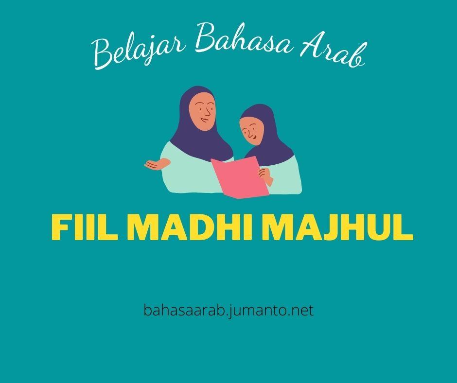 Cara Membuat Fi'il Madhi Majhul dan Contohnya